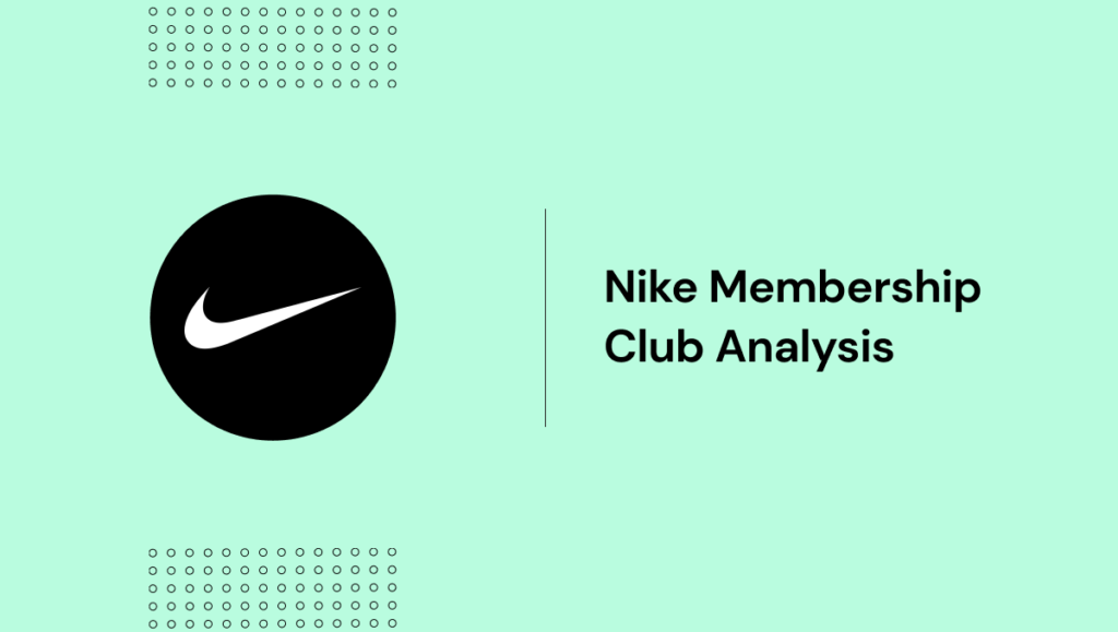 What Does It Mean To Be A Nike Member?